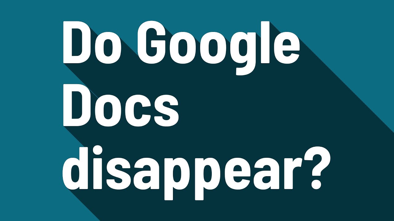 Do Google Docs Disappear YouTube Do Google Docs Disappear YouTube