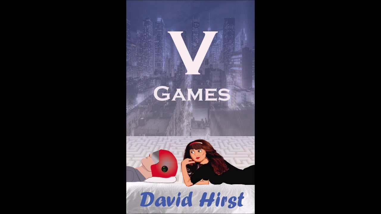 V-Games Chapter 1, by David Hirst - YouTube