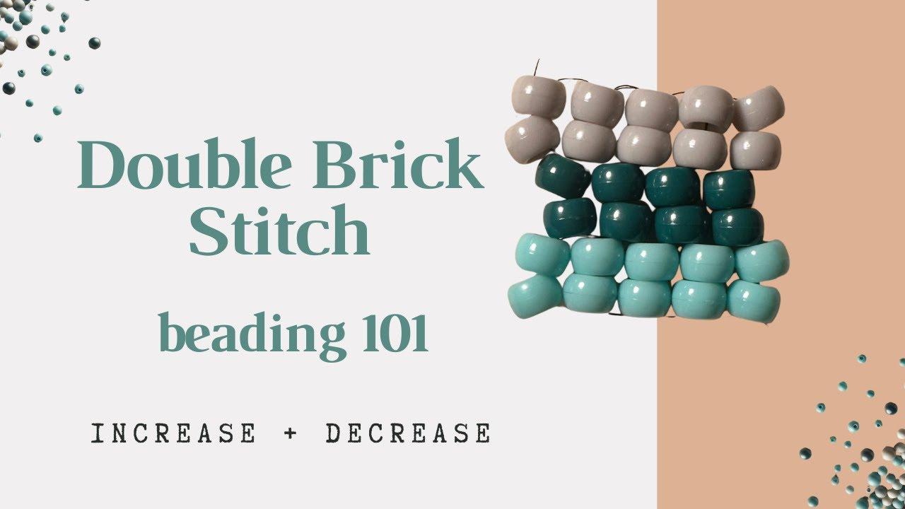 How to Double Brick Stitch Increase and Decrease - YouTube