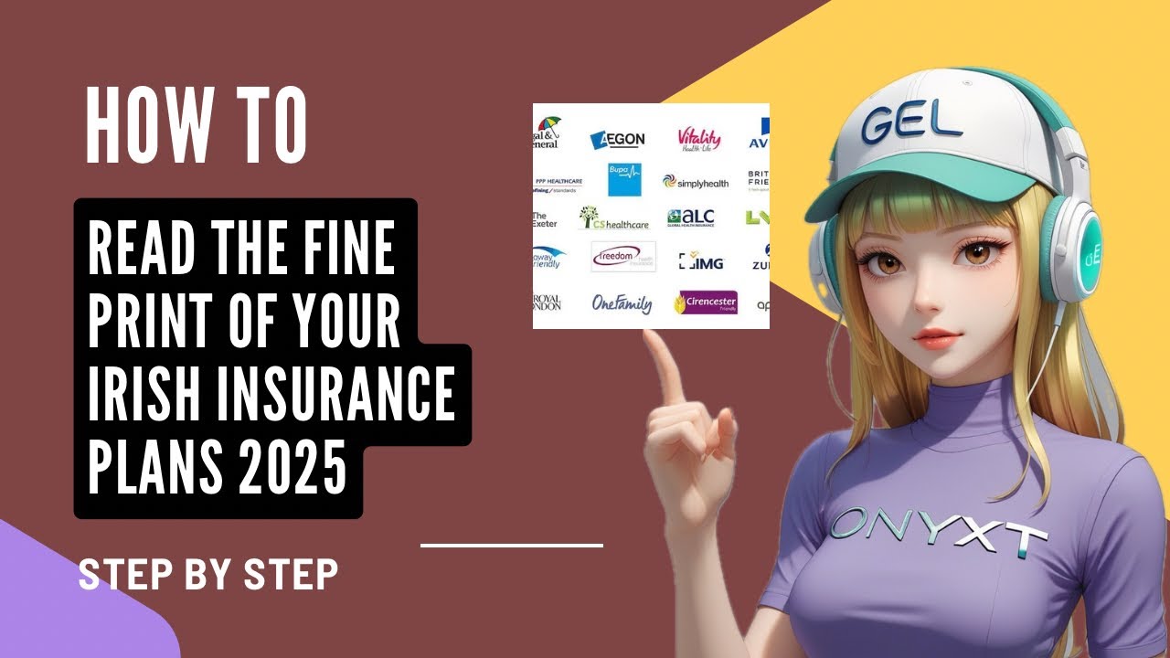 HOW TO READ THE FINE PRINT OF YOUR IRISH INSURANCE PLANS 2025 | ONYXT ...