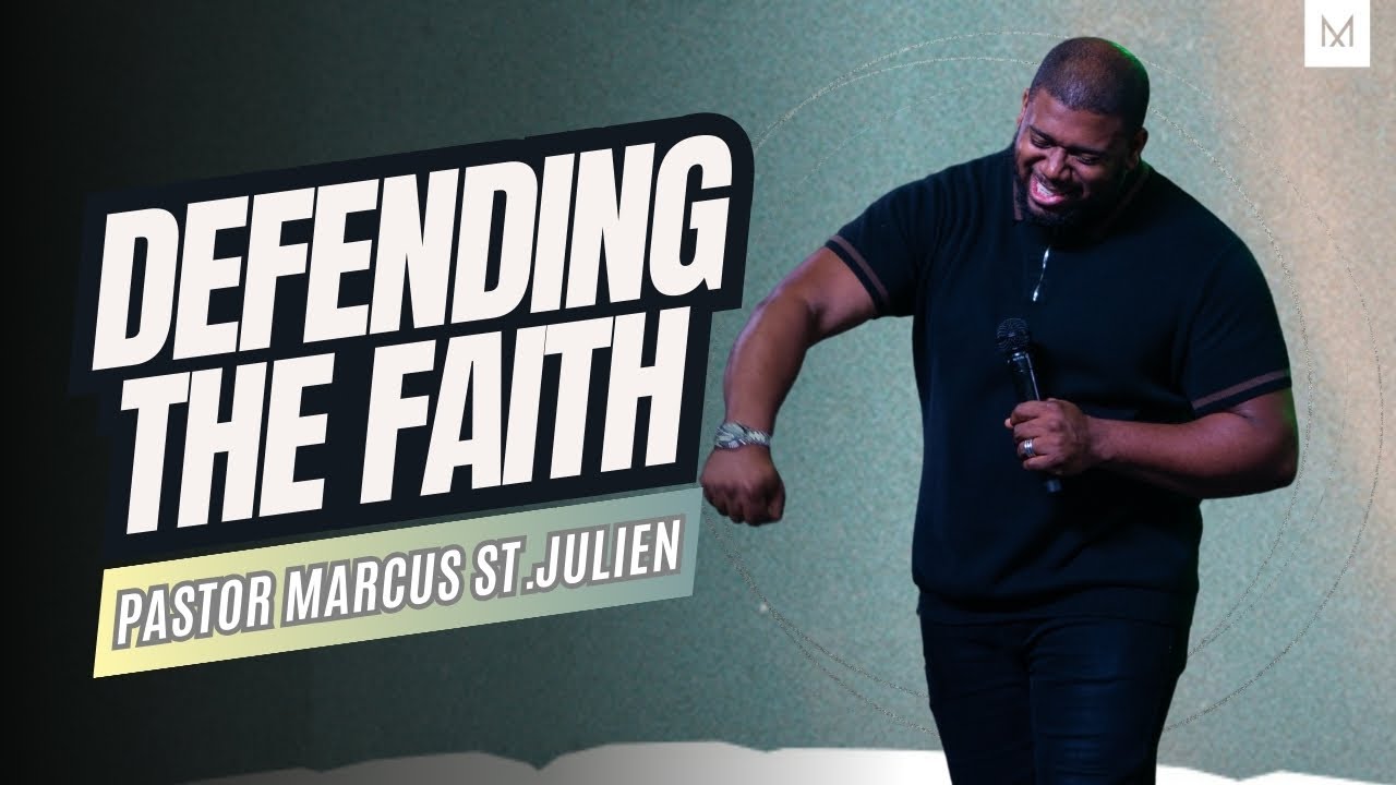 Apologetics: Defending the Faith | Pastor Marcus St.Julien | MOTIV8 ...