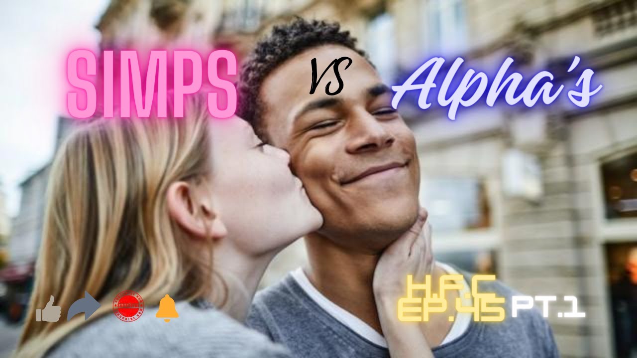 H.F.C EP.45 Simps Vs Alpha males (Fresh & Fit/Fresh Exposed For Being A ...