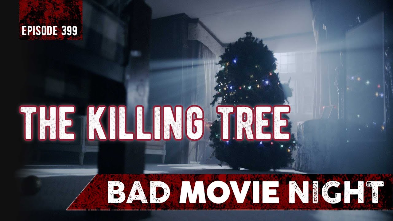 The Killing Tree (2022) - Bad Movie Night Video Podcast - YouTube