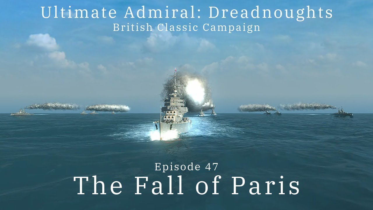 The Fall of Paris - Episode 47 - British Classic Campaign - YouTube