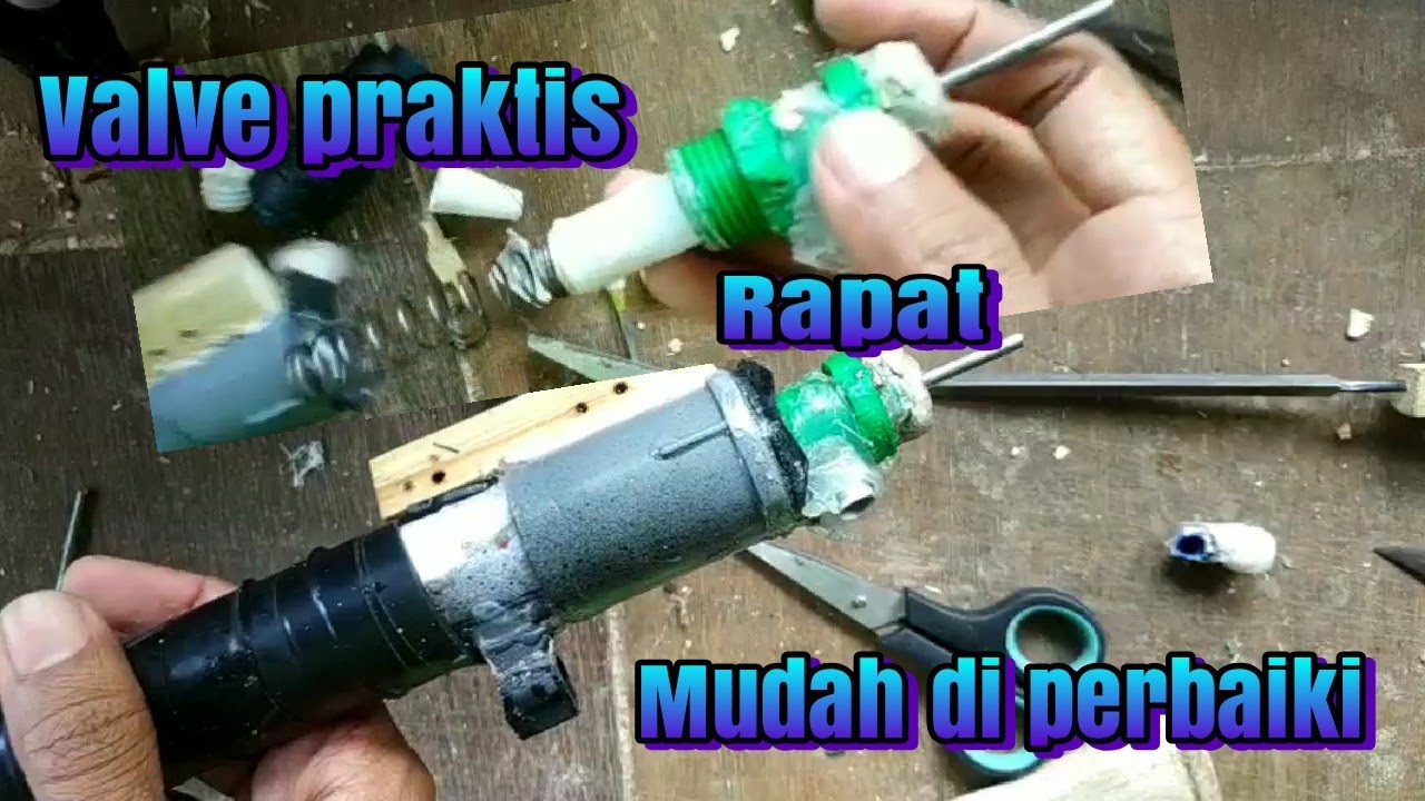 Cara membuat valve senapan pvc / memperbaiki valve dengan mudah dan ...