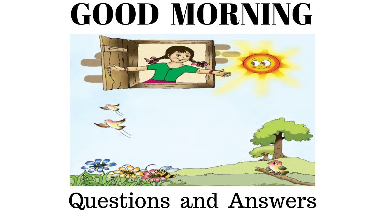 NCERT CLASS 3 ENGLISH MARIGOLD UNIT 1 GOOD MORNING Questions And ncert-class-3-english-marigold-unit-1-good-morning-questions-and