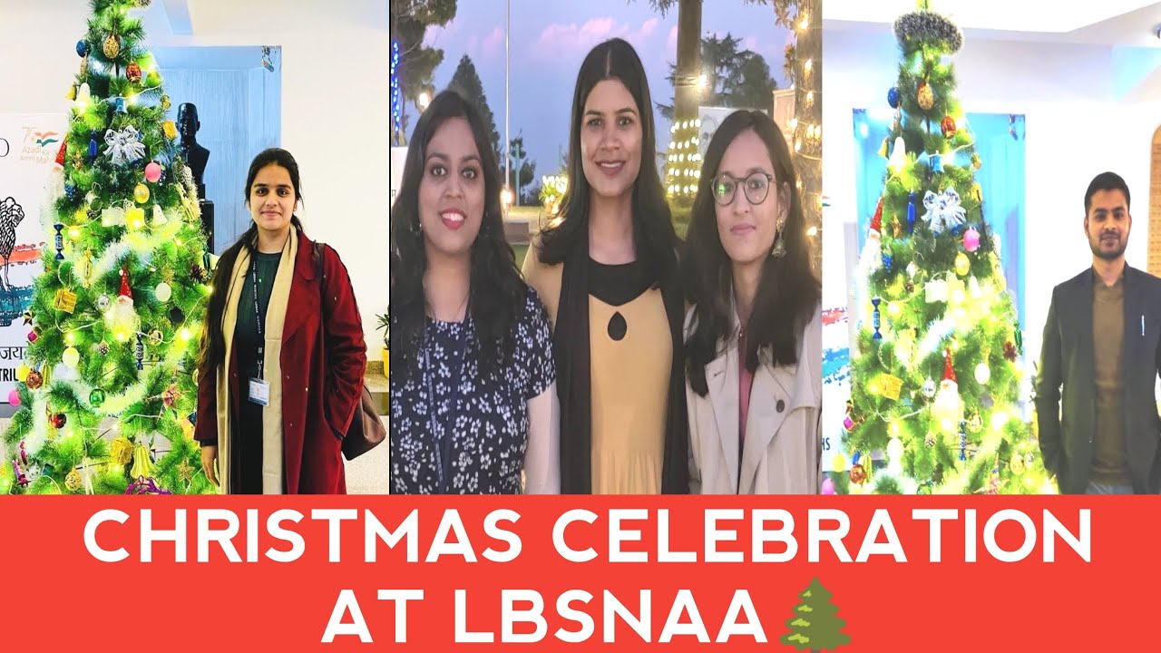LBSNAA | IAS 96TH FC 2021 | FOUNDATION COURSE | CHRISTMAS AT LBSNAA ...