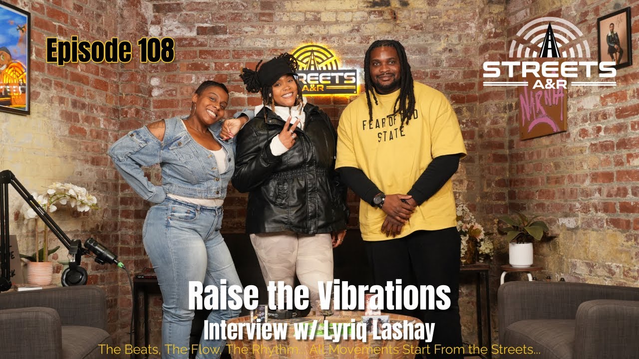 Streets A&R Podcast | Episode 108: Raise the Vibrations - Interview w ...