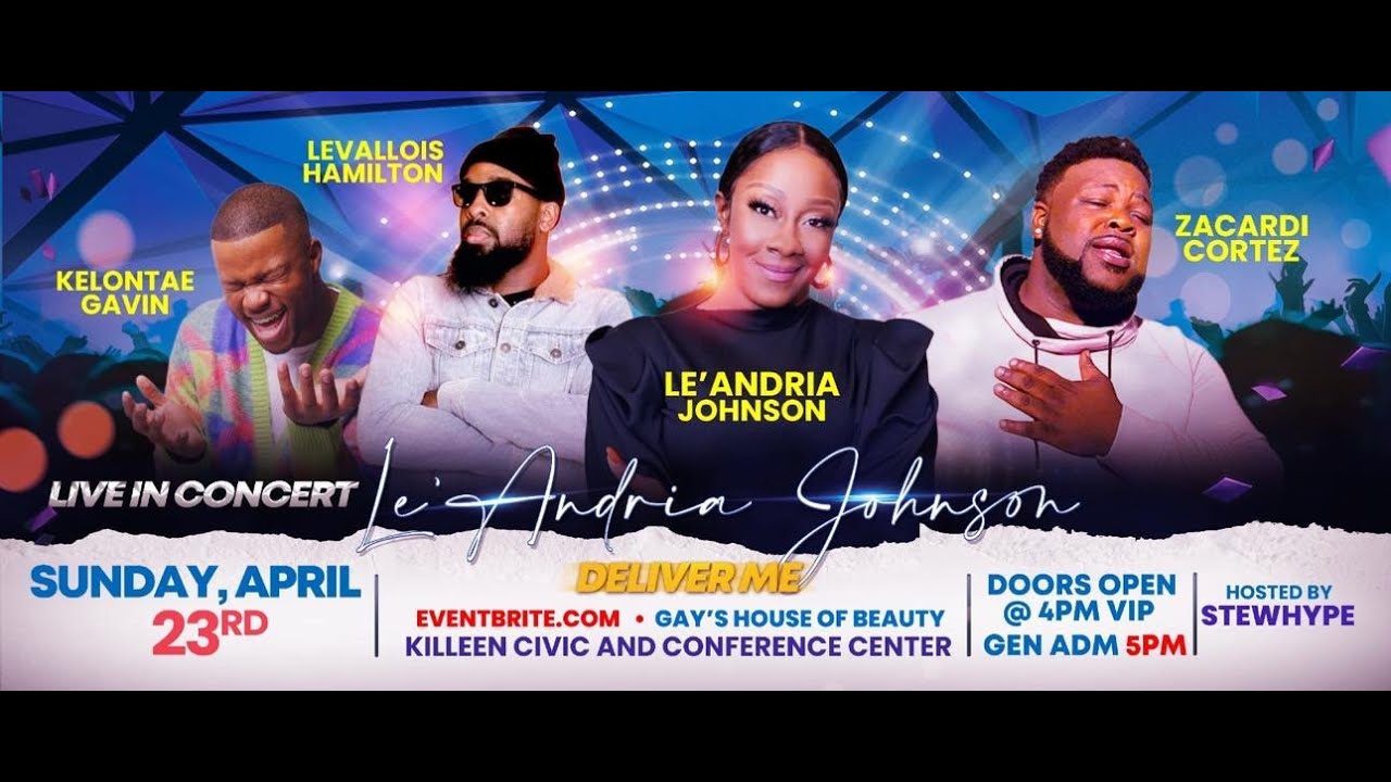 Deliver Me concert, Le'Andria Johnson, Zacardi Cortez, Kelontae Gavin ...
