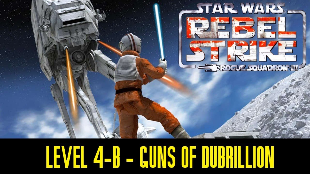STAR WARS - ROGUE SQUADRON III - REBEL STRIKE - LEVEL 4-B - GUNS OF ...