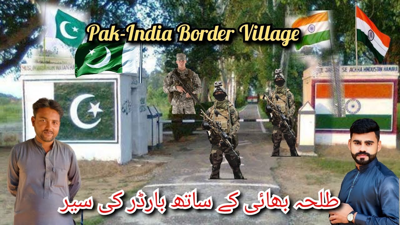 Last Village on Pakistan India Border | Village Life On Pakistan India ...