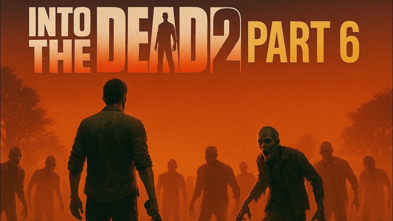 Into the dead 2 | part 6 - YouTube