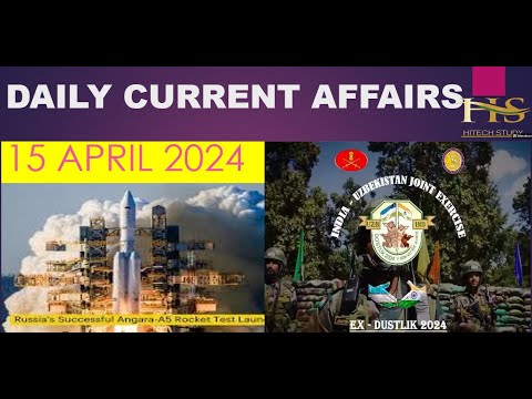 DAILY CURRENT AFFAIRS 15 APRIL 2024 - YouTube