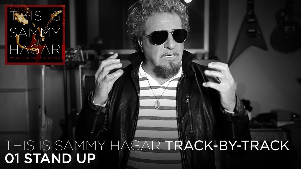 Track By Track w/ Sammy Hagar - "Stand Up And Shout" (This Is Sammy ...