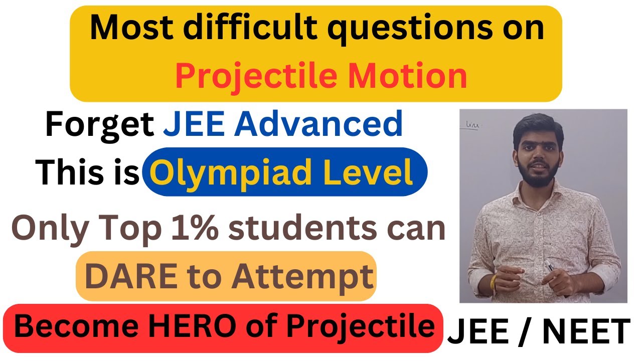 Most difficult questions on Projectile Motion | Olympiad & JEE Advanced ...