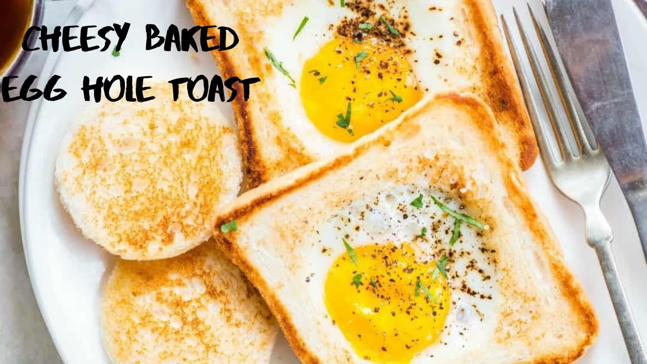 Egg Hole Toast/Egg-In-A-Hole Toast/Cheesy Baked Egg Toast Recipe/Korean ...