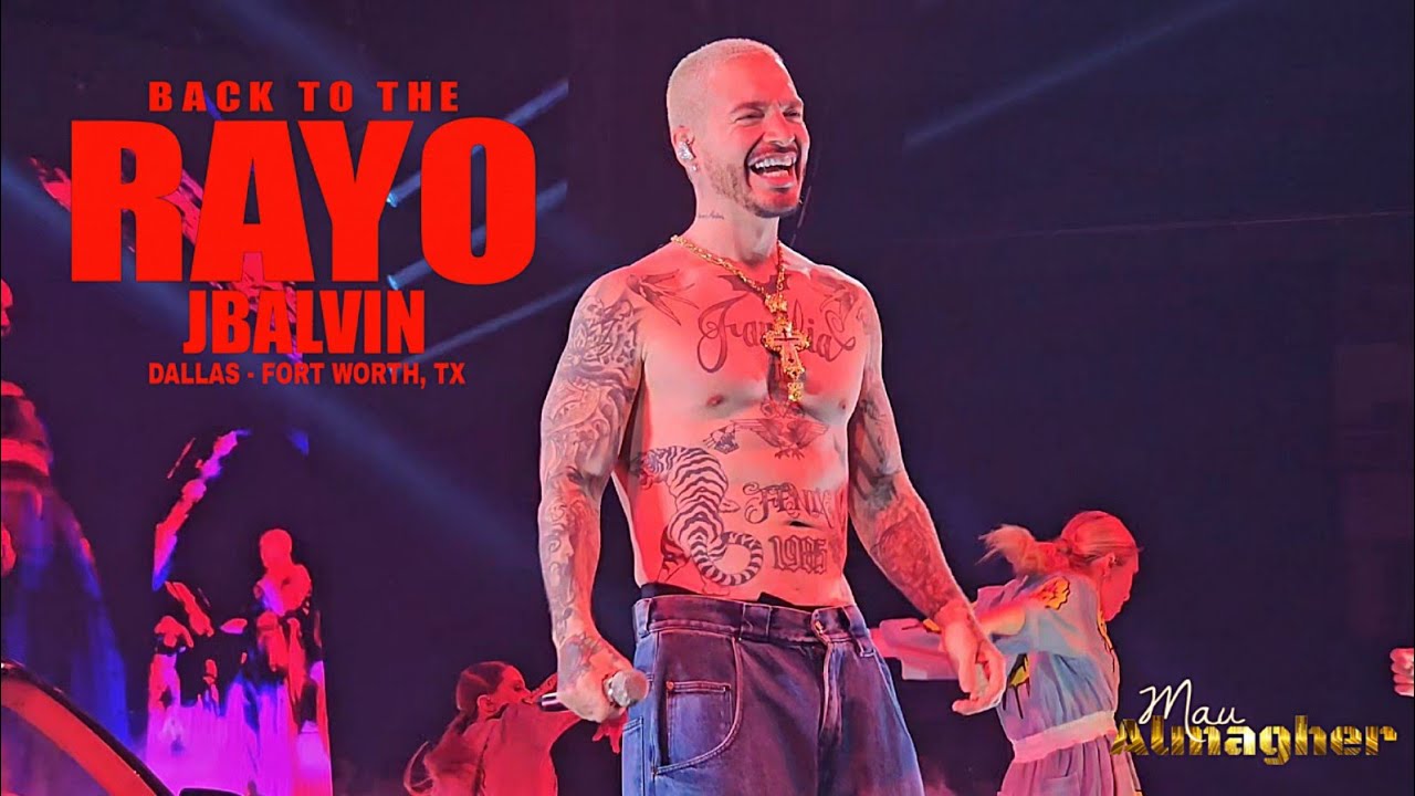 J BALVIN - Back To The Rayo Tour 2025 (En Vivo, Dallas - Fort Worth, Tx ...