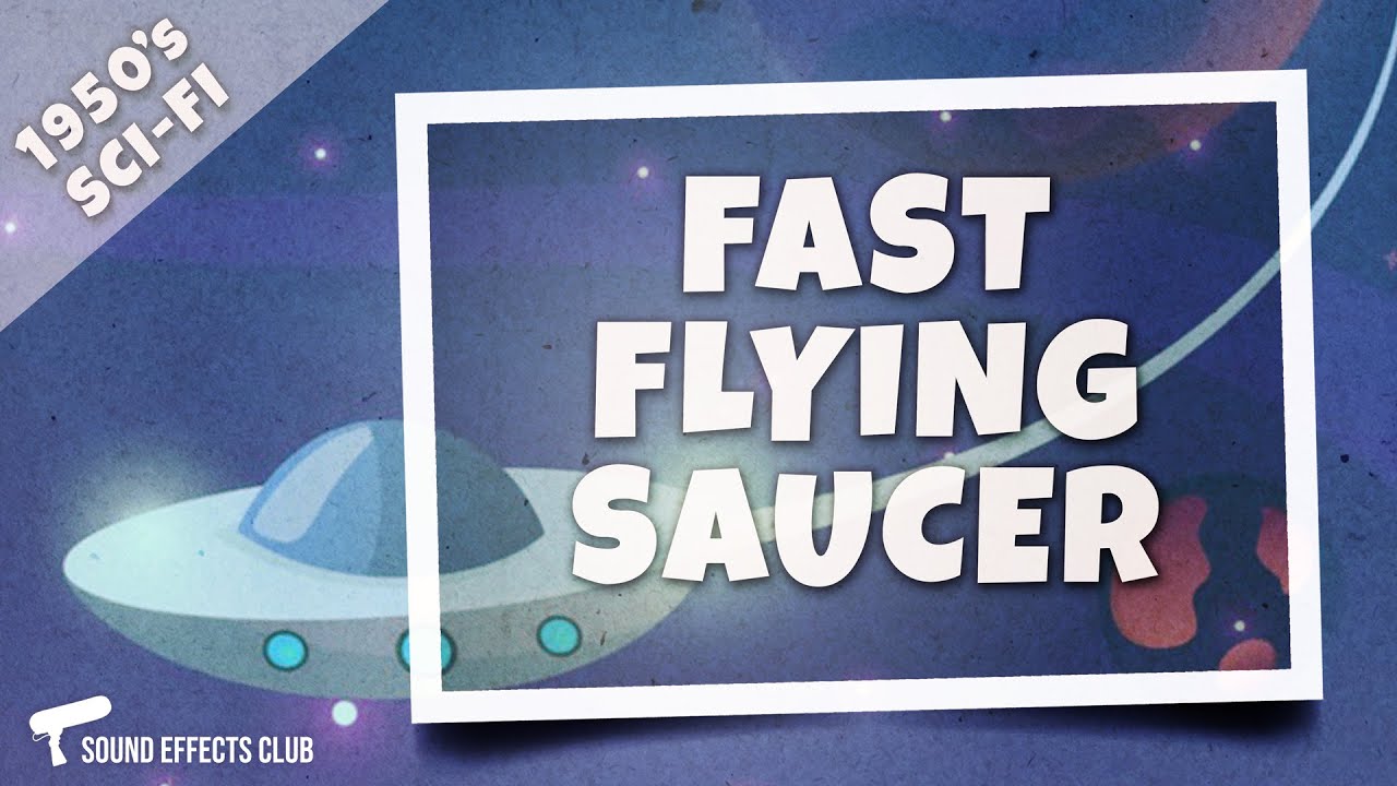 Flying Saucer Sound Effect Free Download - YouTube