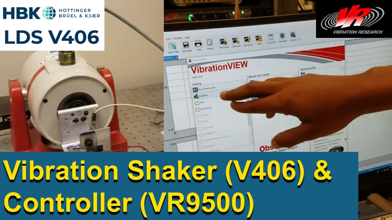 Introduction to Vibration Shaker (B&K LDS V406) & Controller (VR9500 ...
