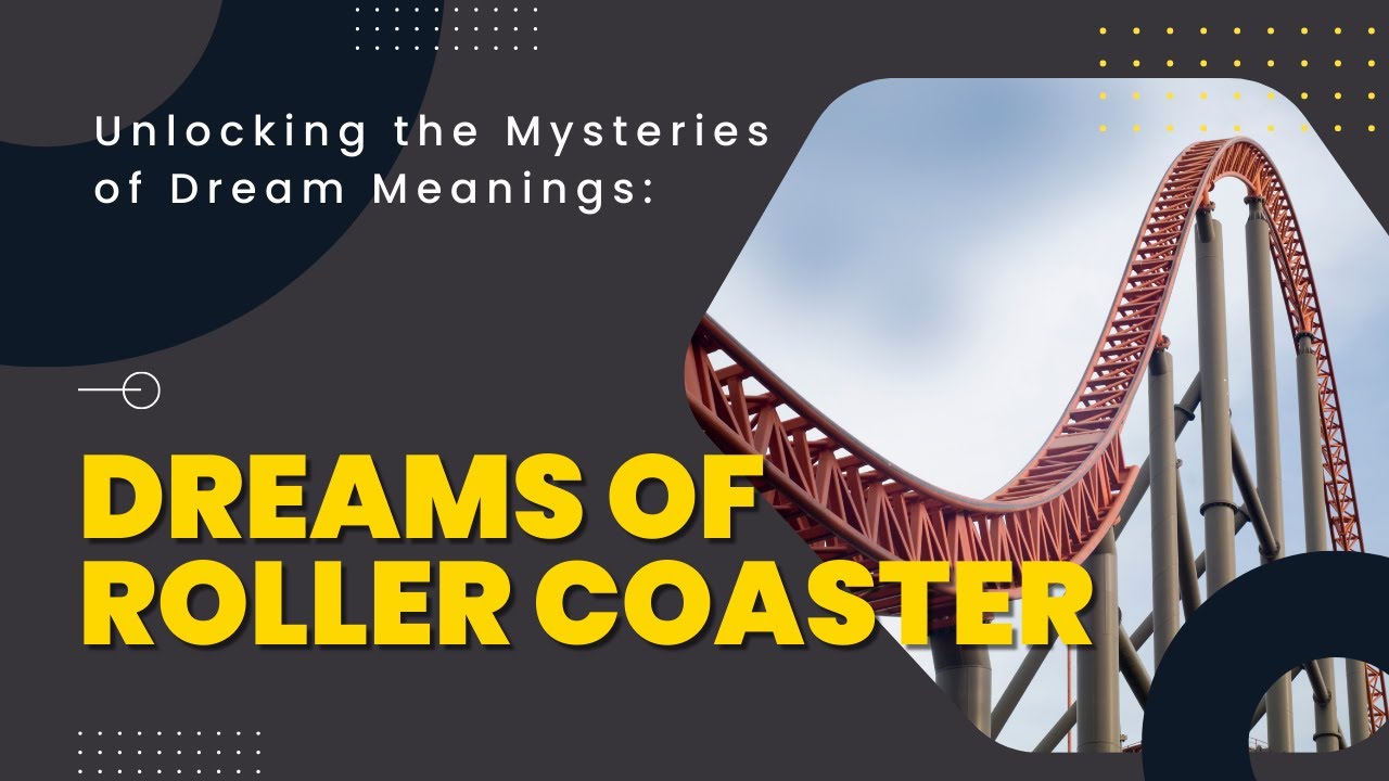 Dream meaning of Roller Coasters - YouTube