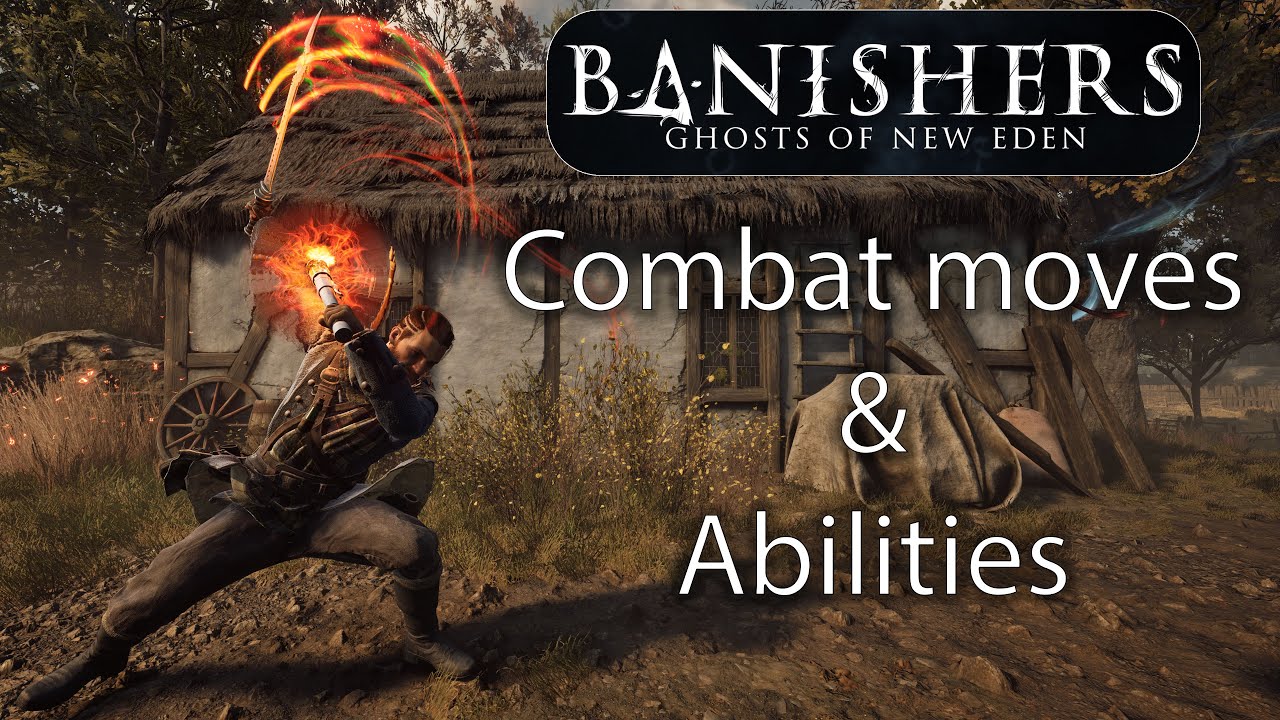 【Banishers: Ghosts of New Eden】Combat Moves & Abilities - YouTube