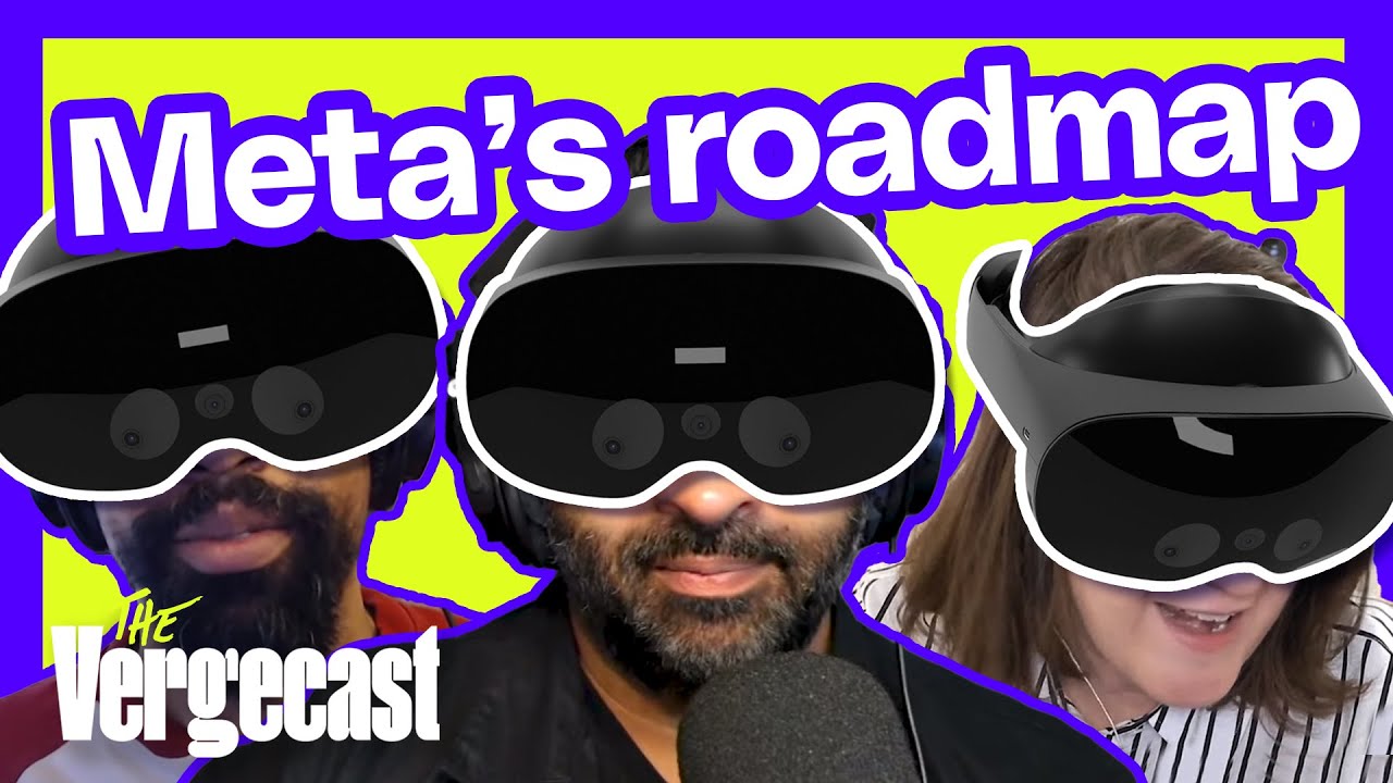 Meta’s four year AR / VR roadmap | The Vergecast - YouTube