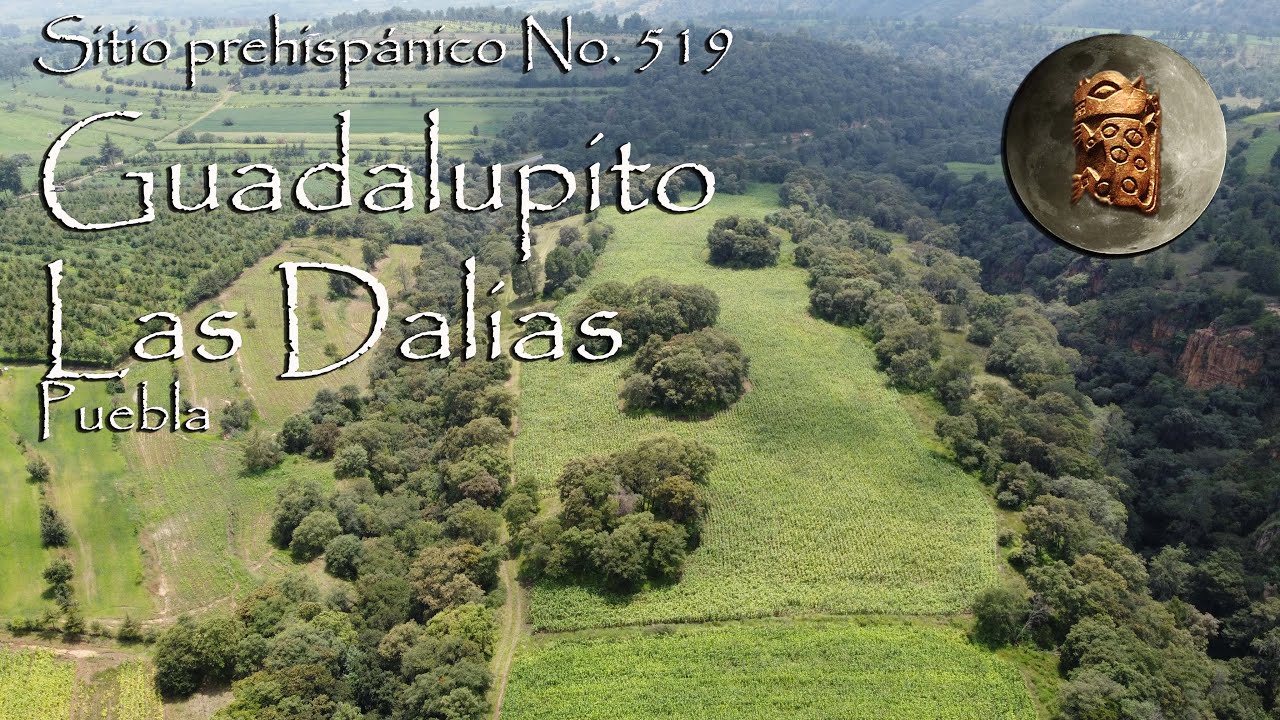 Sitio prehispánico No. 519. Guadalupito Las Dalias, Puebla, México - YouTube