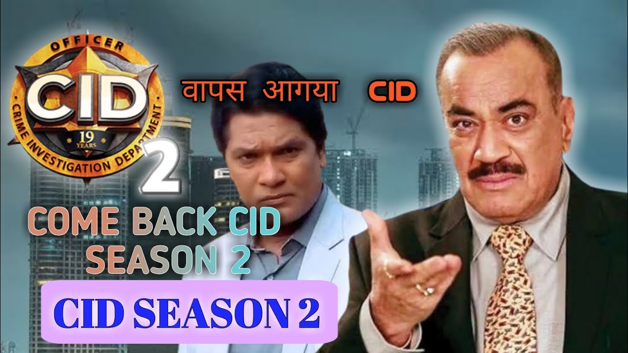 CID season 2 Aa Gaya.CID season 2 come back.सीआईडी सीजन टु ...