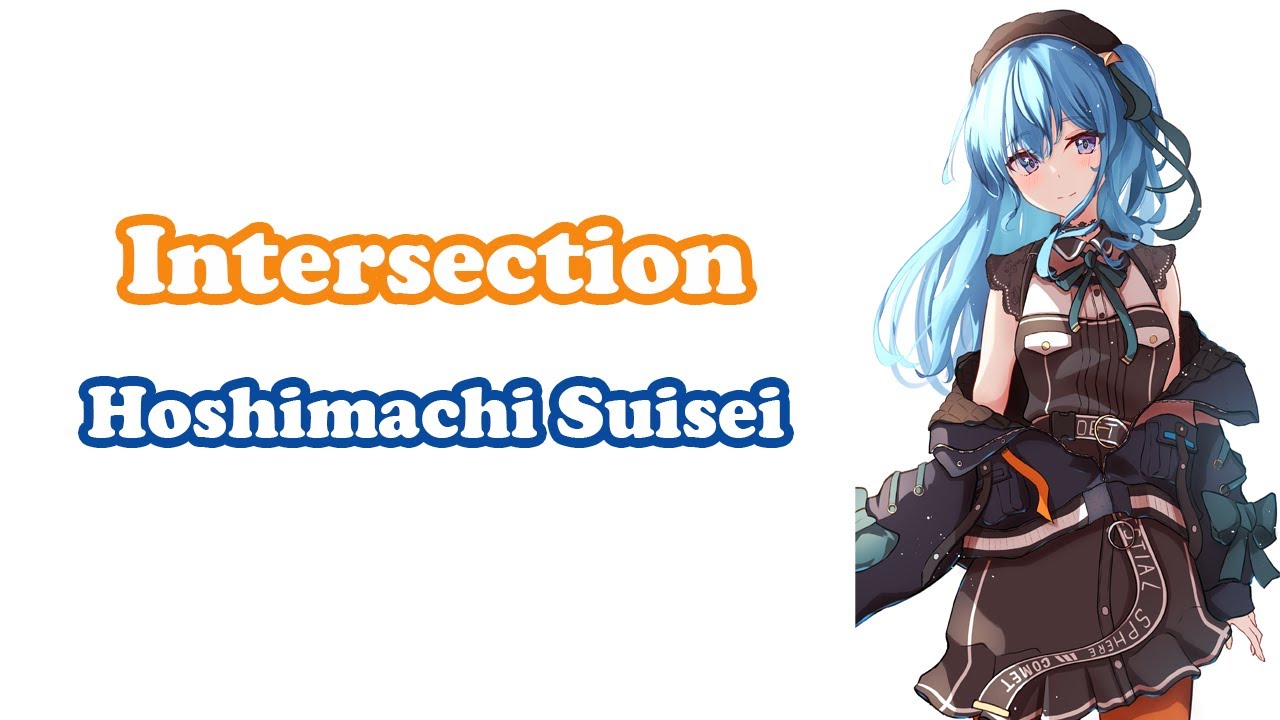 [Hoshimachi Suisei] - Intersection / AZKi - YouTube
