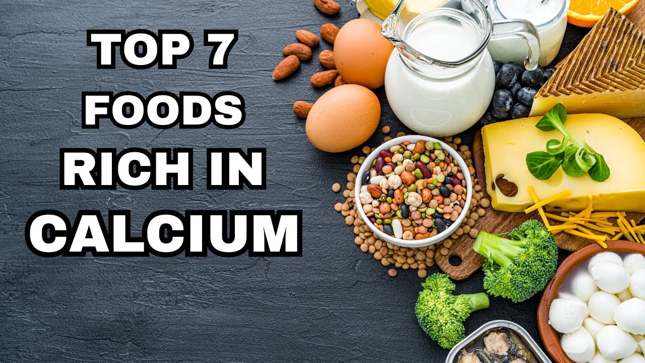 Top 7 Foods Rich in Calcium | Calcium Rich Foods You Need to Eat - YouTube