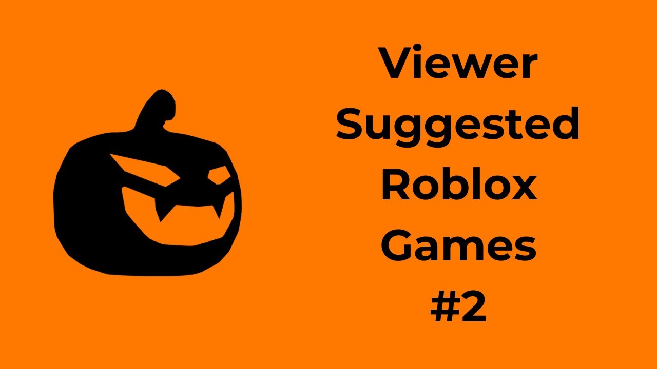 Viewer Suggested Roblox Games #2 - YouTube