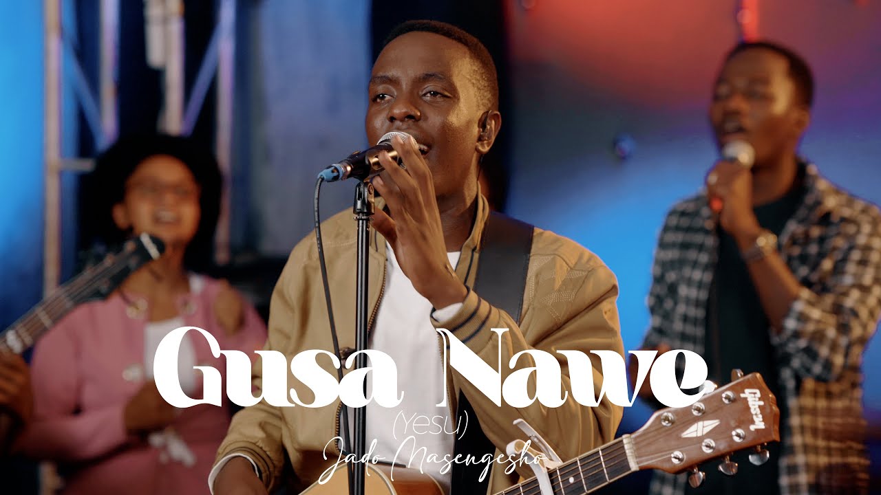 Jado MASENGESHO || GUSA NAWE(YESU) - YouTube