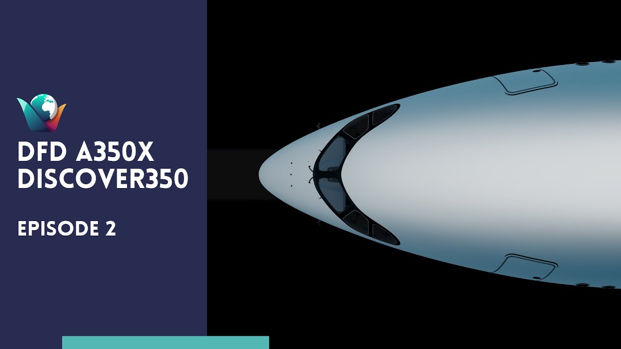 Discover350 Ep 2 | DFD A350X Progress Update - YouTube