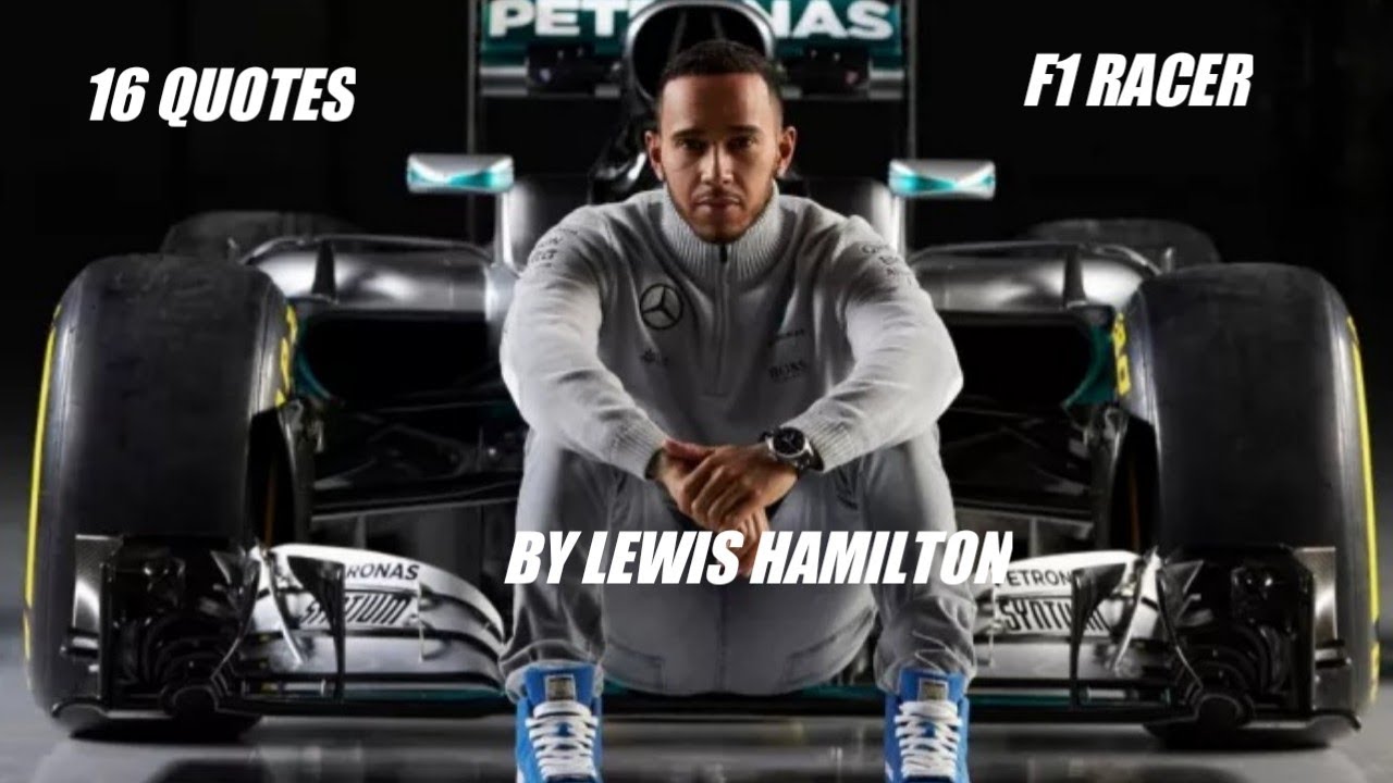 16 quotes by F1 world champion Lewis Hamilton - YouTube