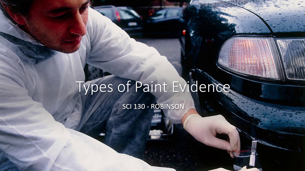 051 Types of Paint Evidence - YouTube