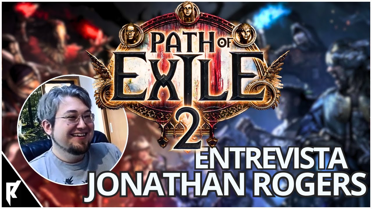 ENTREVISTA EXCLUSIVA SOBRE PATH OF EXILE 2 COM O JONATHAN ROGERS DA GGG ...
