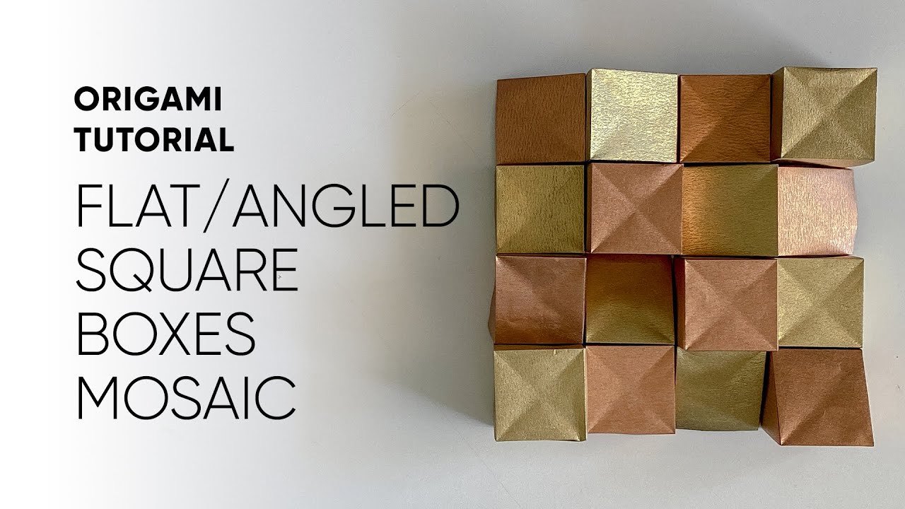 Origami Mosaic Tutorial - Flat and Angled Square Box Pieces - YouTube