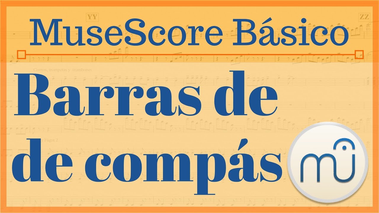 MuseScore Básico Tutorial 7: Barras de compás - YouTube