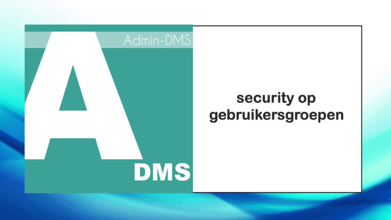 Admin-DMS: Security op gebruikersgroepen - YouTube