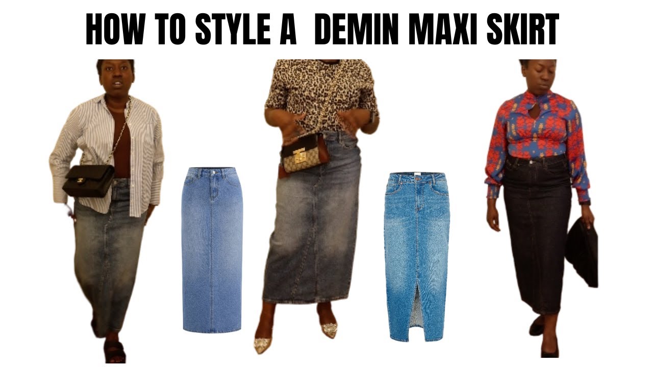 How to Style a Denim Maxi Skirt | Outfit Ideas & Fashion Tips - YouTube