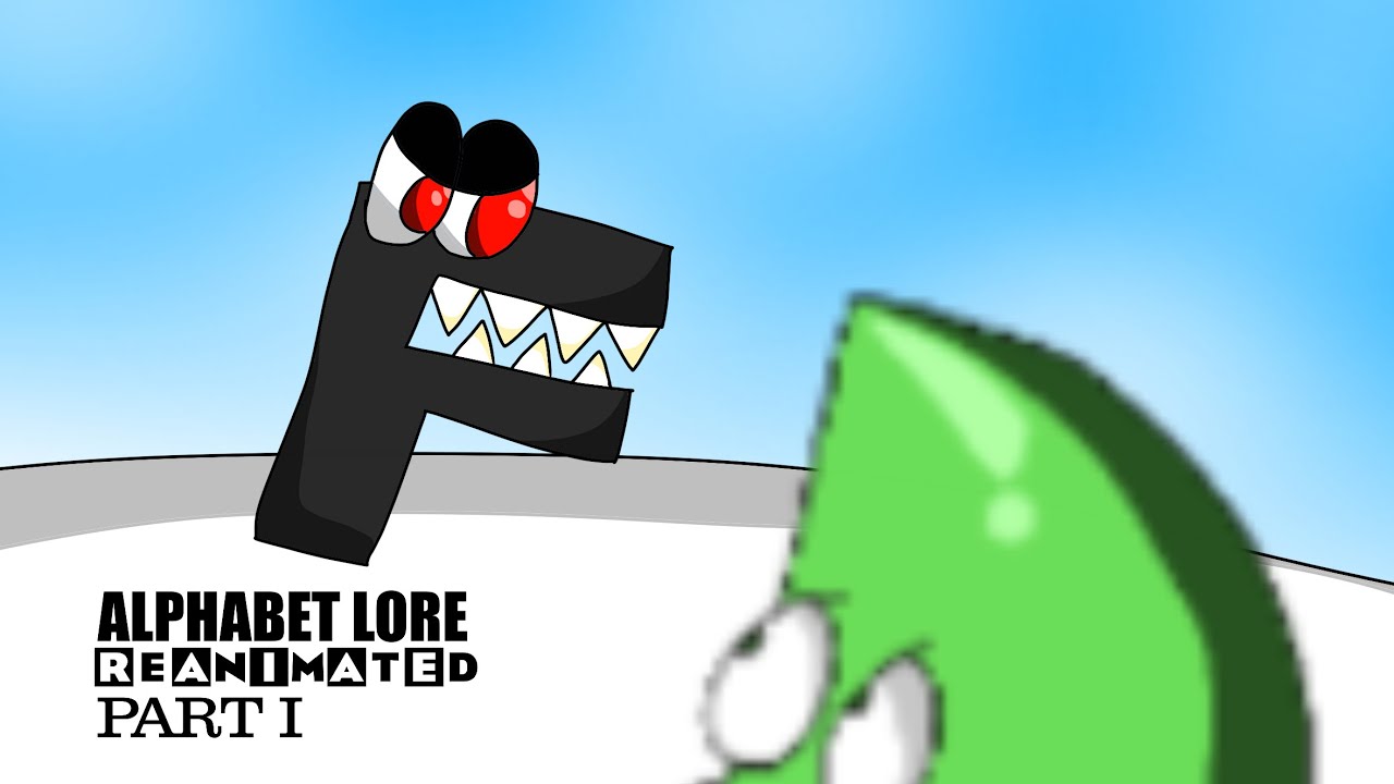 Alphabet Lore Reanimated: Part 1 - YouTube