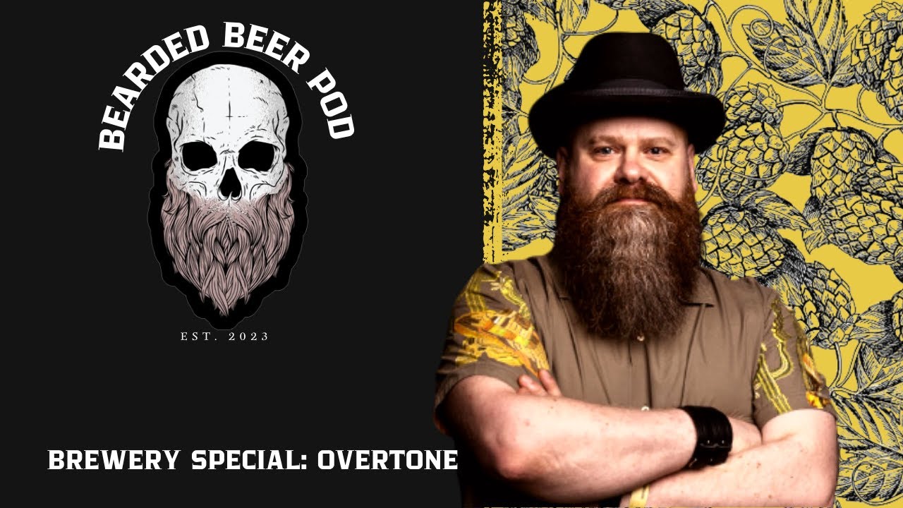 The Bearded Beer Pod Overtone Special - YouTube