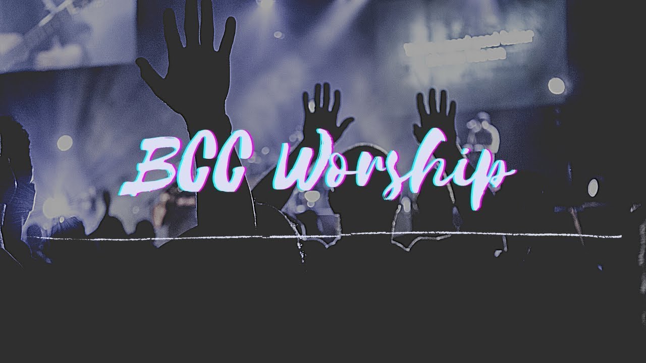 BCC Worship Live: Sep 5th, 2021 - YouTube