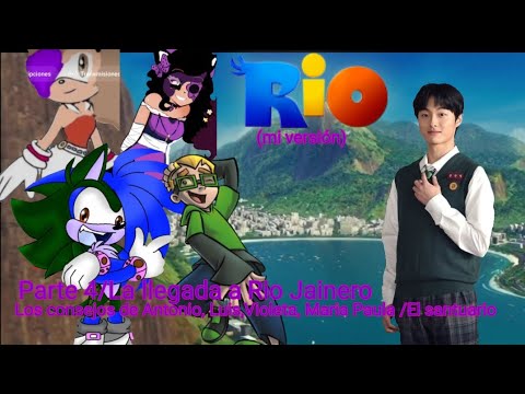 Rio(mi versión)Parte 4/La llegada a Rio de Jainero/Los consejos de ...