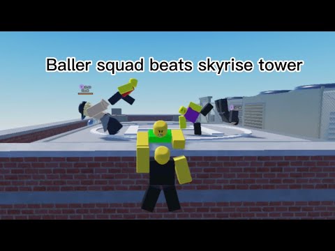 baller squad beats skyrise tower (R2F VO.3.7) - YouTube