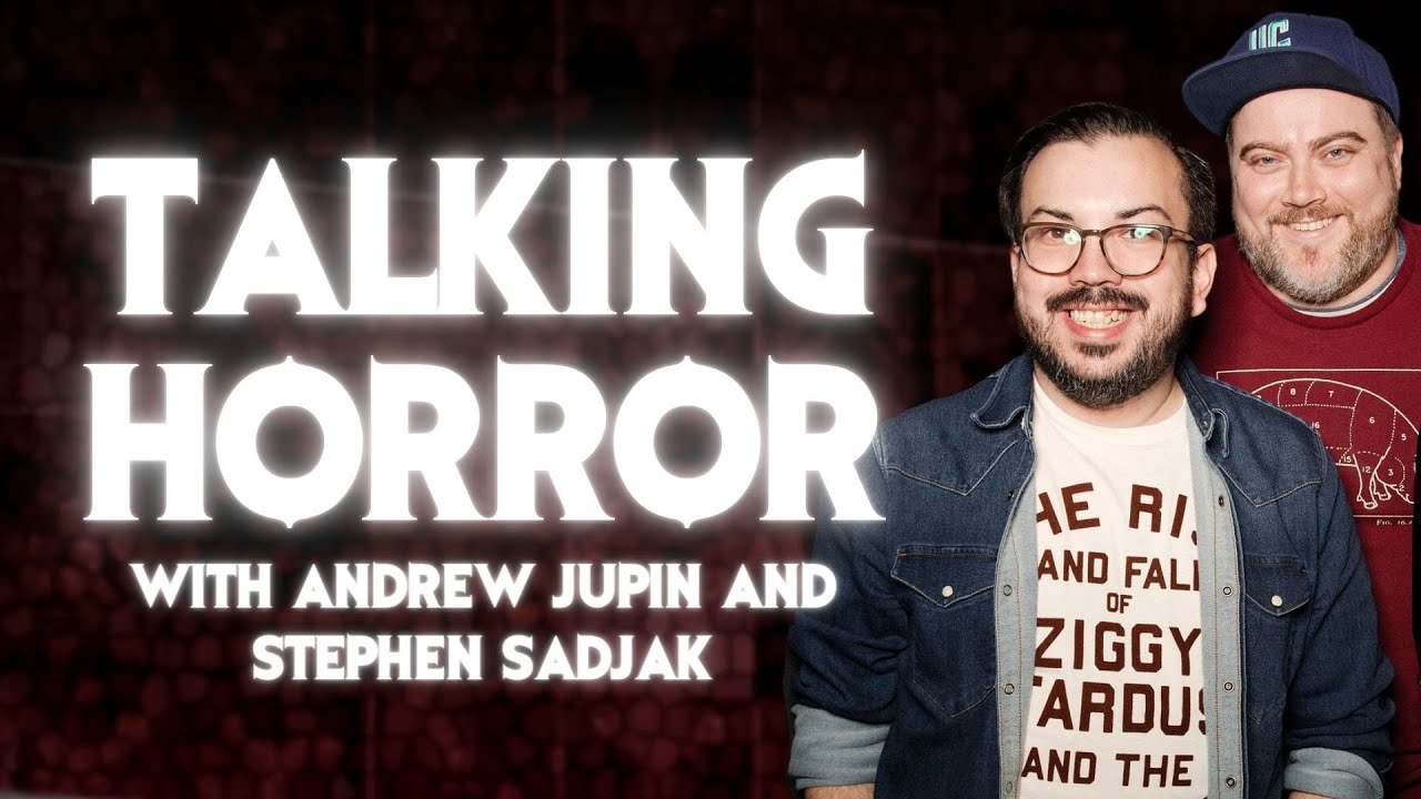 Talking Horror with Stephen Sajdak and Andrew Jupin (@WeHateMovies ...