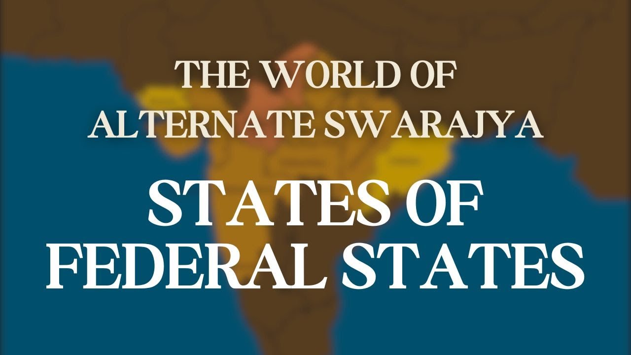 Map of Federal States | Expedition to an Alternate Swarajya | Alternate ...
