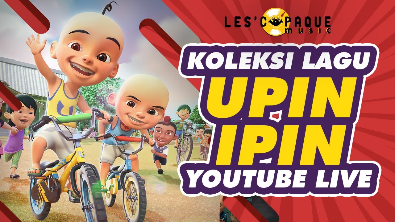 [LIVE] Lagu Upin & Ipin - YouTube