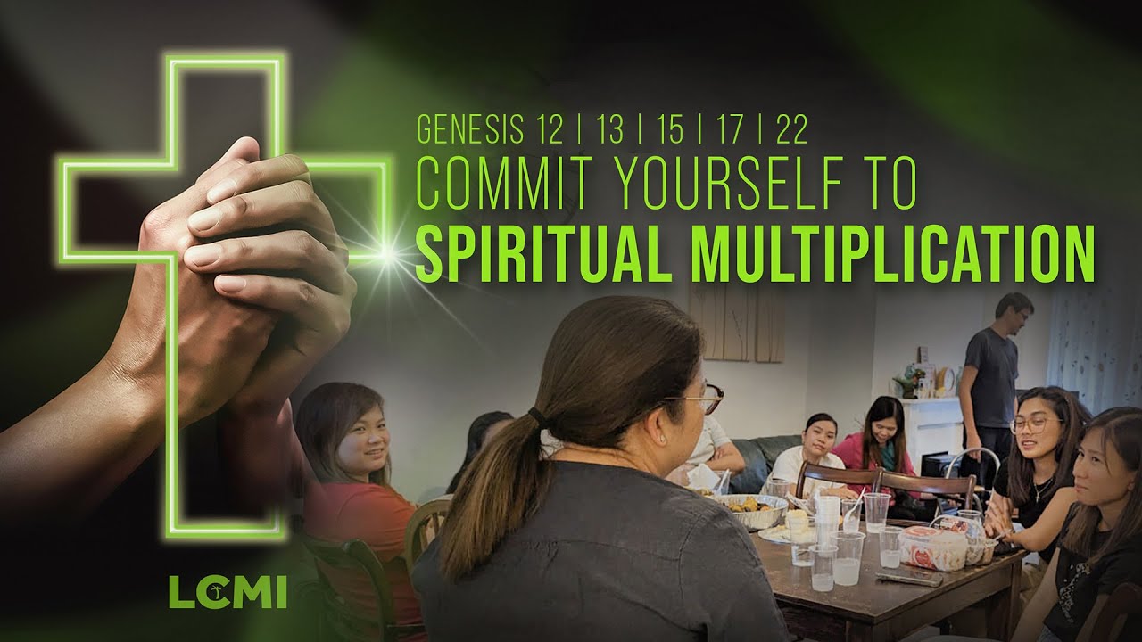 COMMIT YOURSELF TO SPIRITUAL MULTIPLICATION | LCC GLOBAL LIVE - YouTube