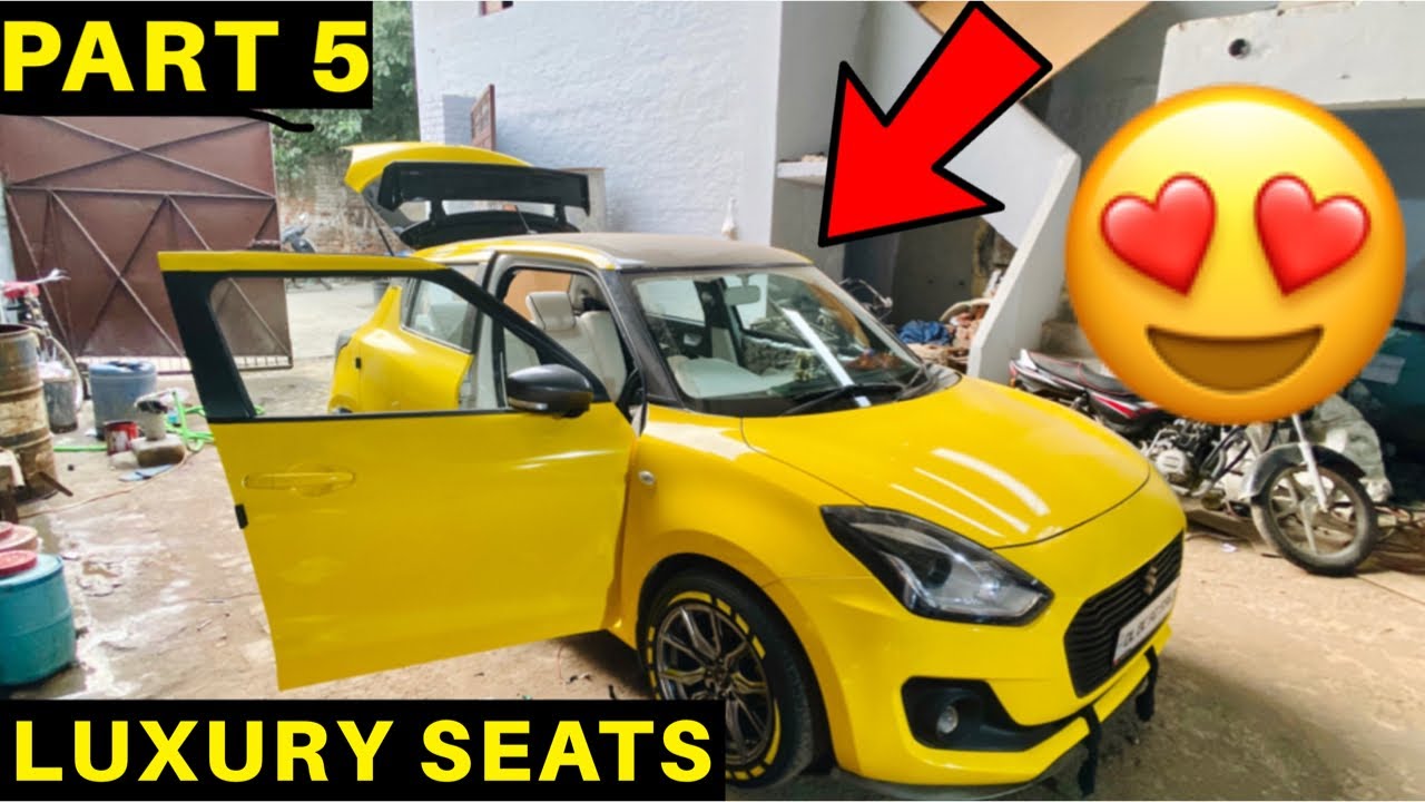 😘 FINALLY MY SWIFT GOT NEXT LEVEL FRONT SEATS | SWIFT MODIFICATION ...